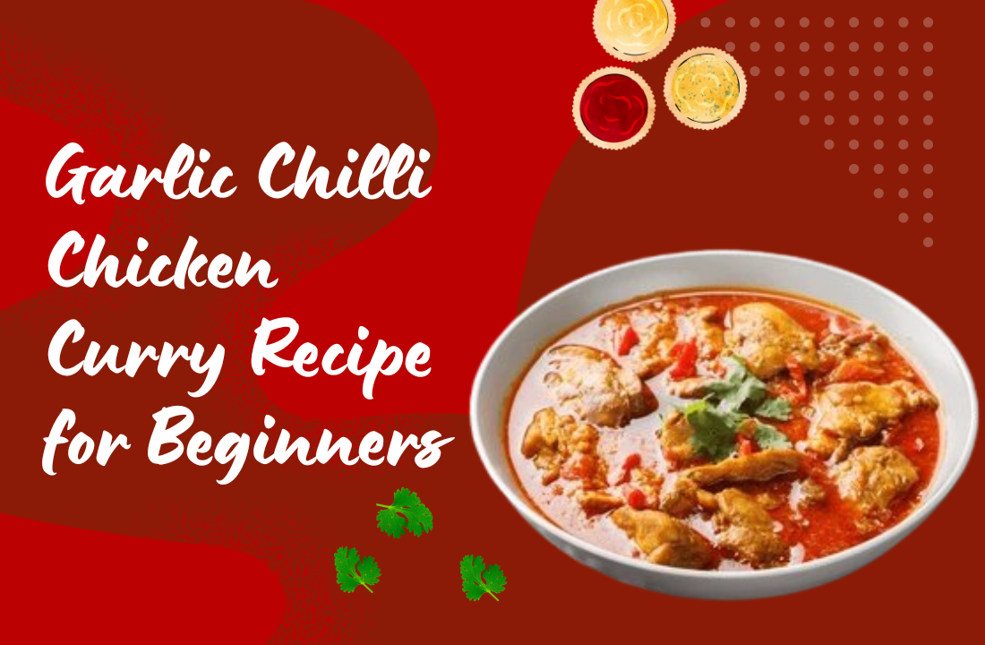 Make Garlic Chilli Chicken Curry in under 30 minutes